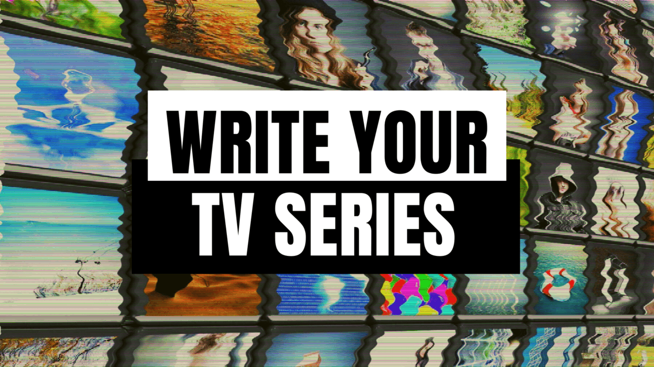 How To Write a TV Show Online Writing Classes - Write Your Screenplay