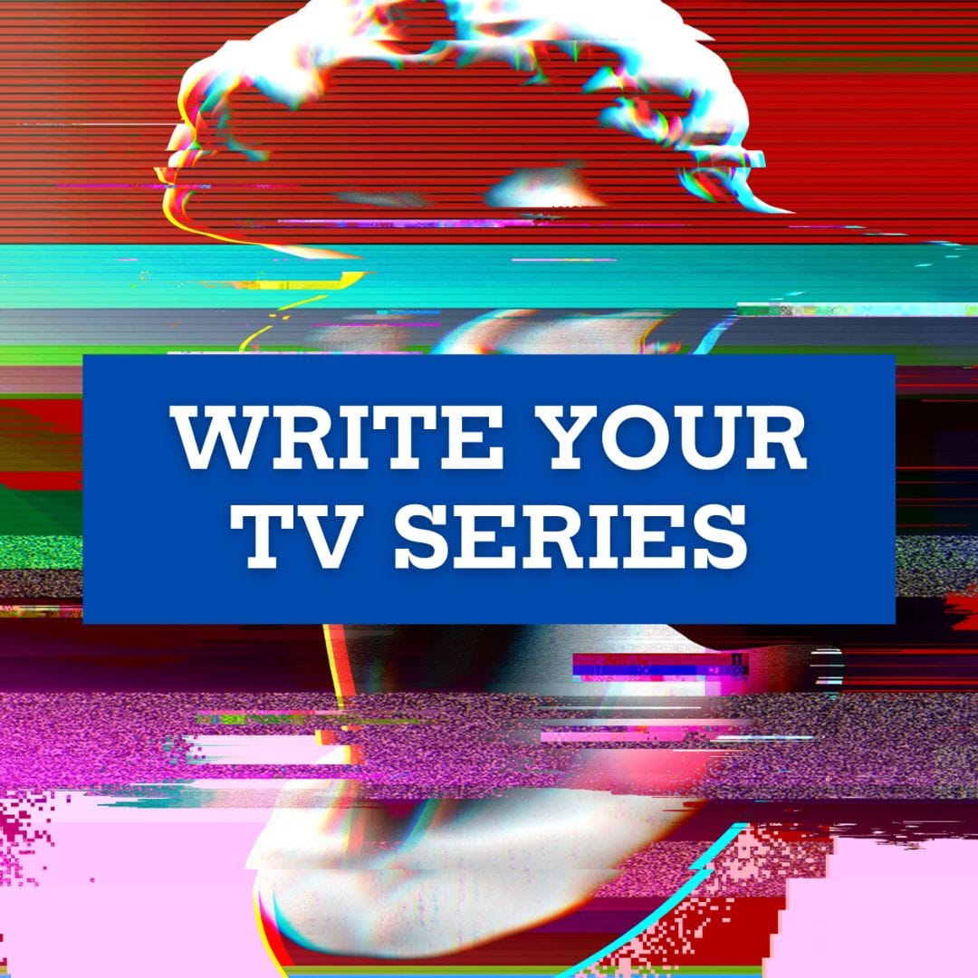 Write Your TV Series - Write Your Screenplay