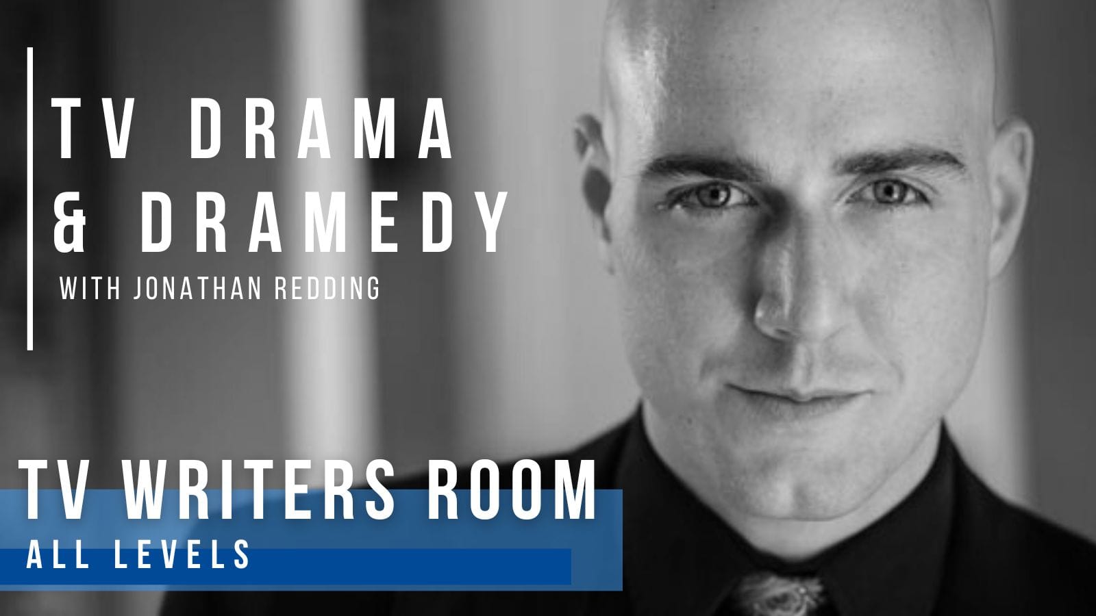 TV Drama Writers Room With Jonathan Redding